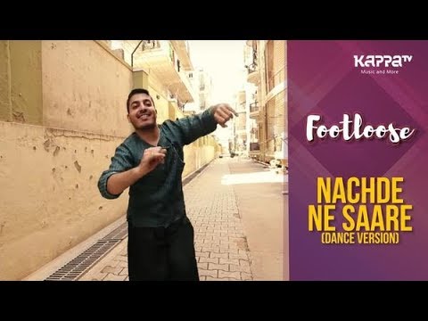 Nachde Ne Saare(Dance Version) - Rupesh KC - Footloose - Kappa TV - YouTube