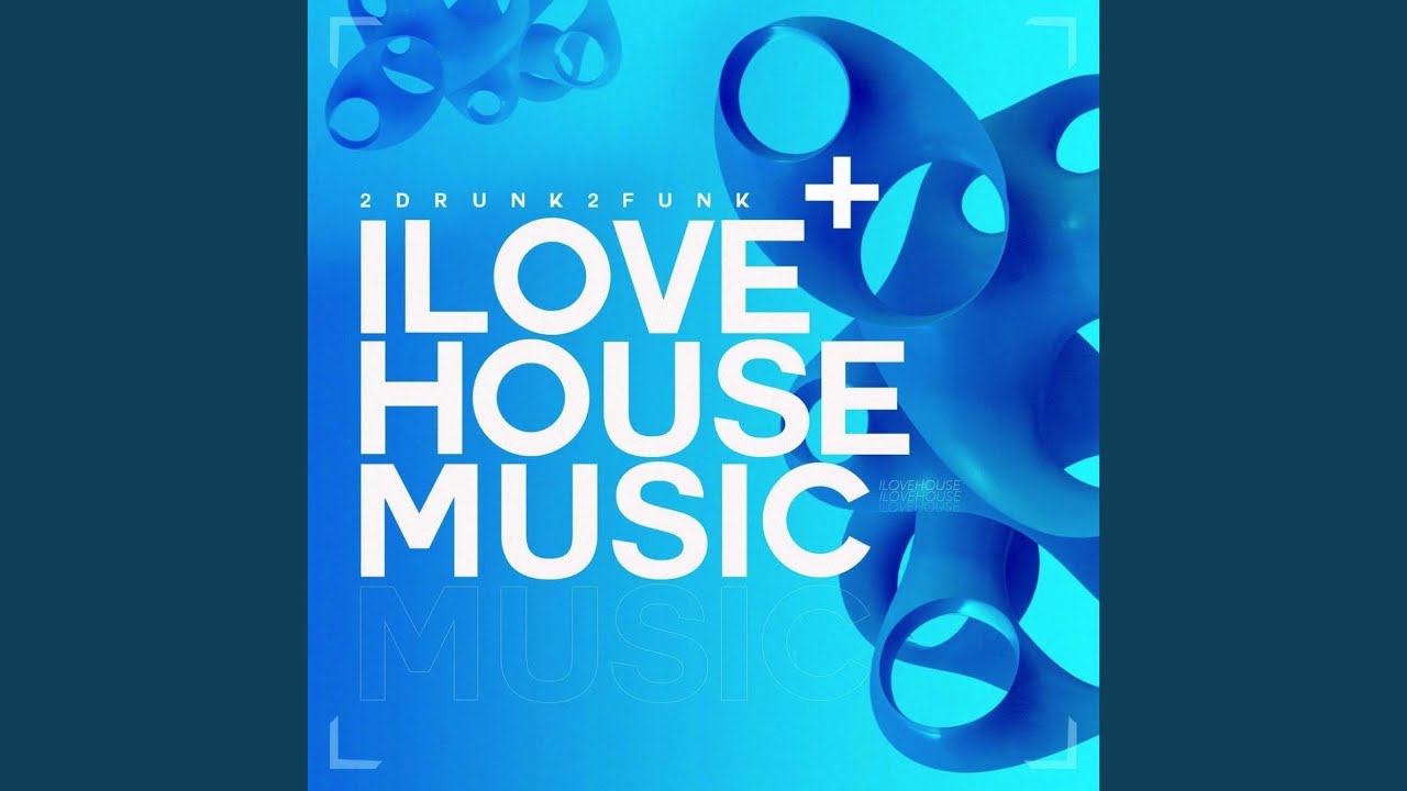 I Love House Music (Club Mix) - YouTube