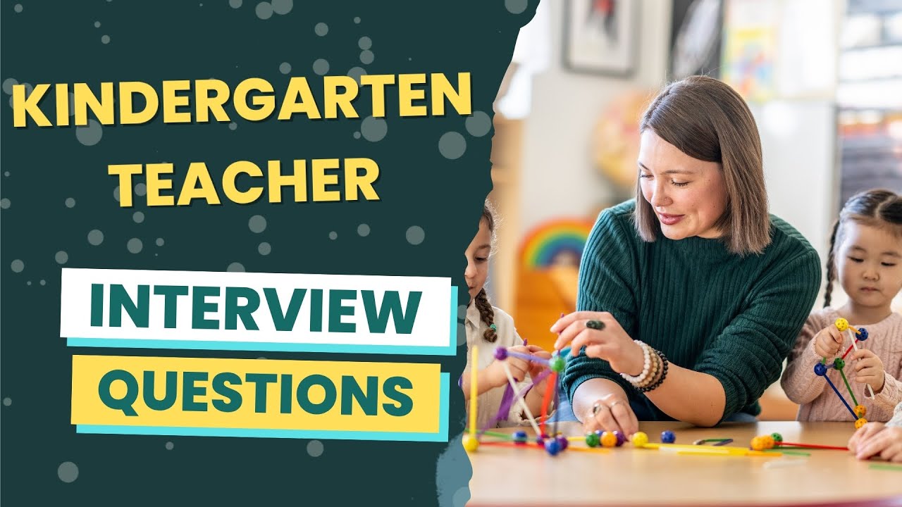 Kindergarten Teacher Interview Questions (with answers & tips) - YouTube