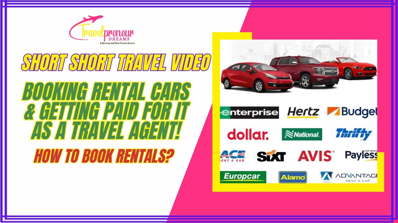 Booking Rental Cars & Getting Paid For It As A Travel Agent? Here's How ...