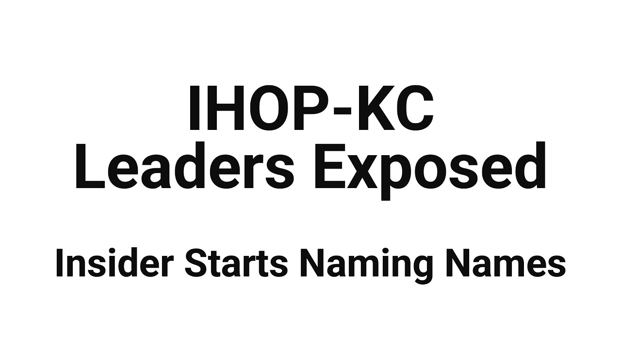IHOP-KC Grift Exposed... Insider Starts Naming Names... - YouTube