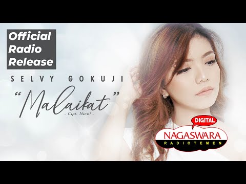 Selvy Gokuji - Malaikat (Official Radio Release) NAGASWARA