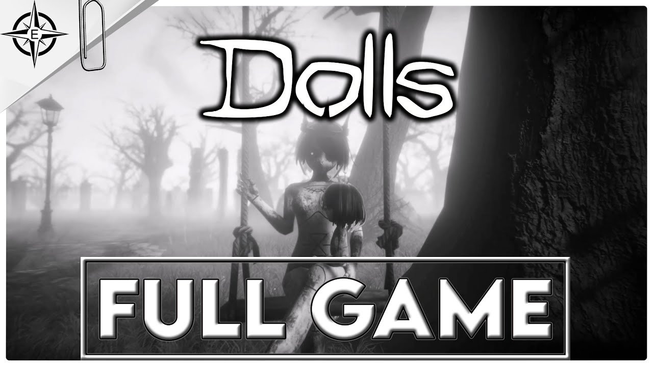 DOLLS Gameplay Walkthrough FULL GAME - No Commentary - YouTube