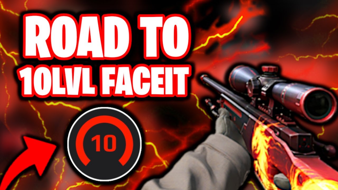 ROAD TO 10 LEVEL FACEIT! - YouTube