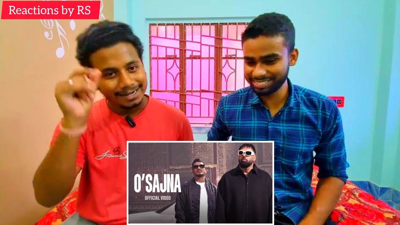 O Sajna (Official Video) Reaction - Badshah X DIVINE X Nikhita Gandhi ...