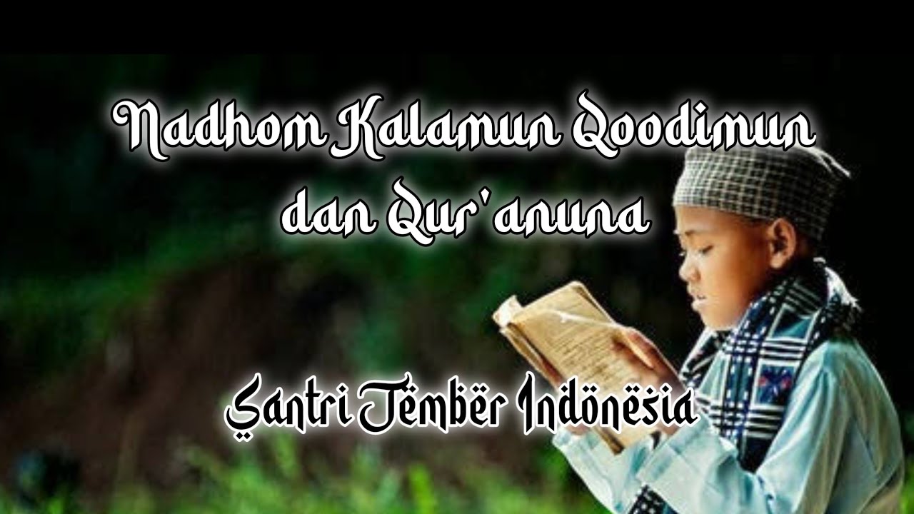 Kalamun Qodimun Lirik Video & Qur'anuna - Santri Ibnu Katsir - YouTube