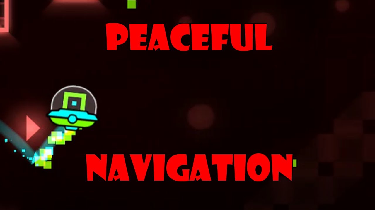 Peaceful Navigation By Faydadd 1 Coins | Geometry Dash - YouTube