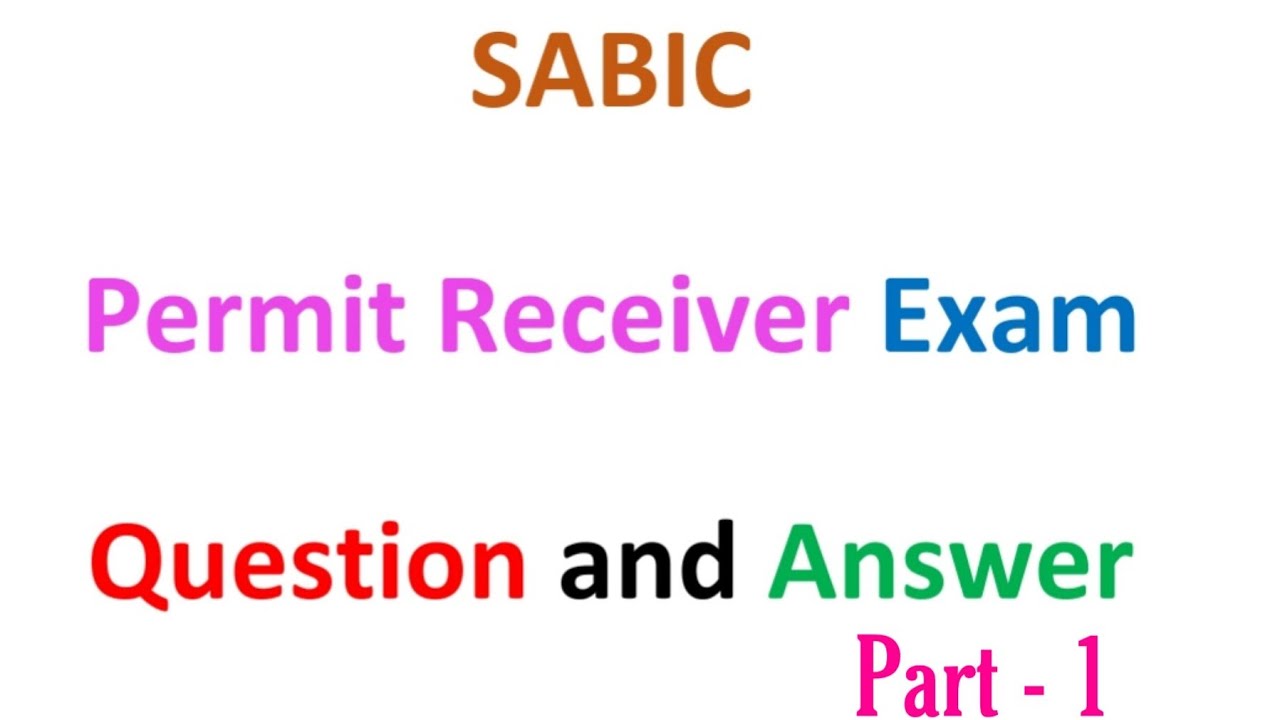 SABIC Permit Receiver Exam Latest Question and Answers - YouTube