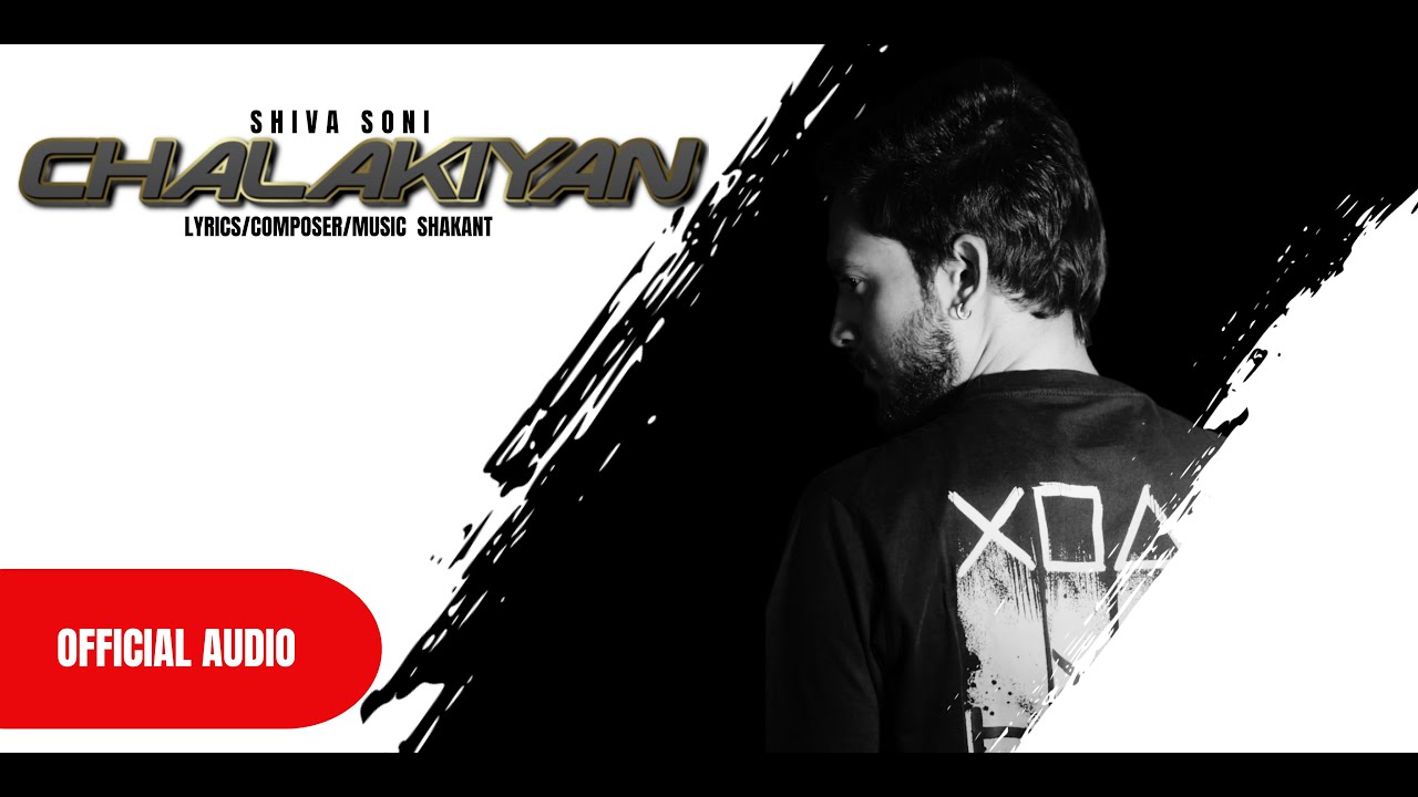Shiva Soni - Chalakiyan (Official Audio) | Latest Punjabi Songs 2024 ...