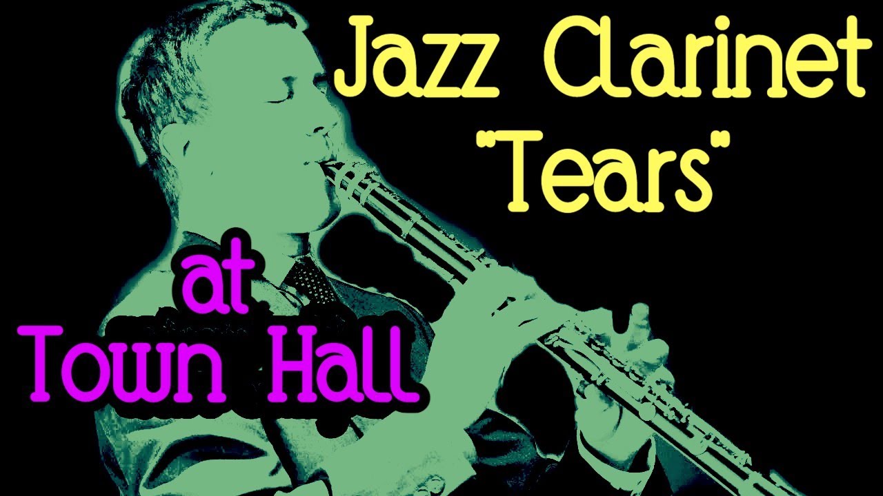 Jazz Clarinet Solo on "Tears" - Will Anderson - YouTube