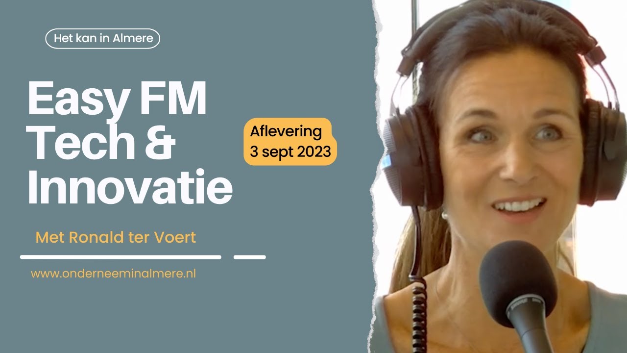 Easy FM Tech & Innovatie met Irene Medema & Joost Spanjer 03-09-2023 - YouTube