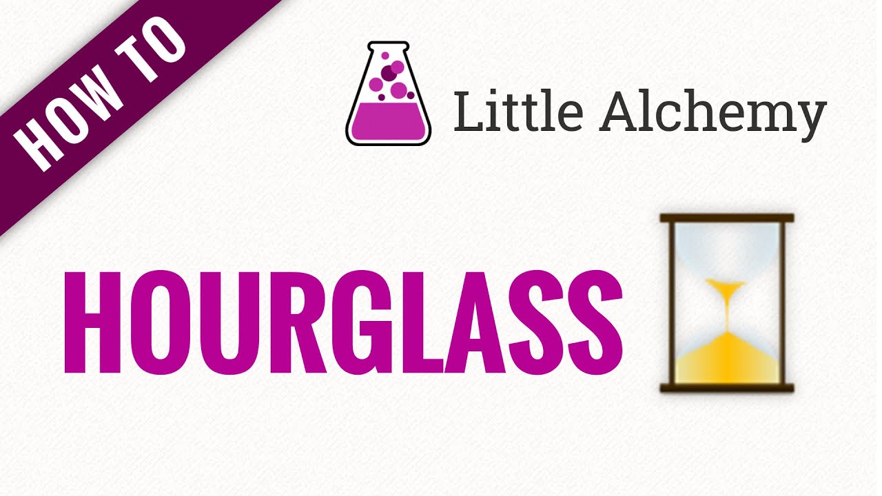 How To Make HOURGLASS In Little Alchemy YouTube how-to-make-hourglass-in-little-alchemy-youtube