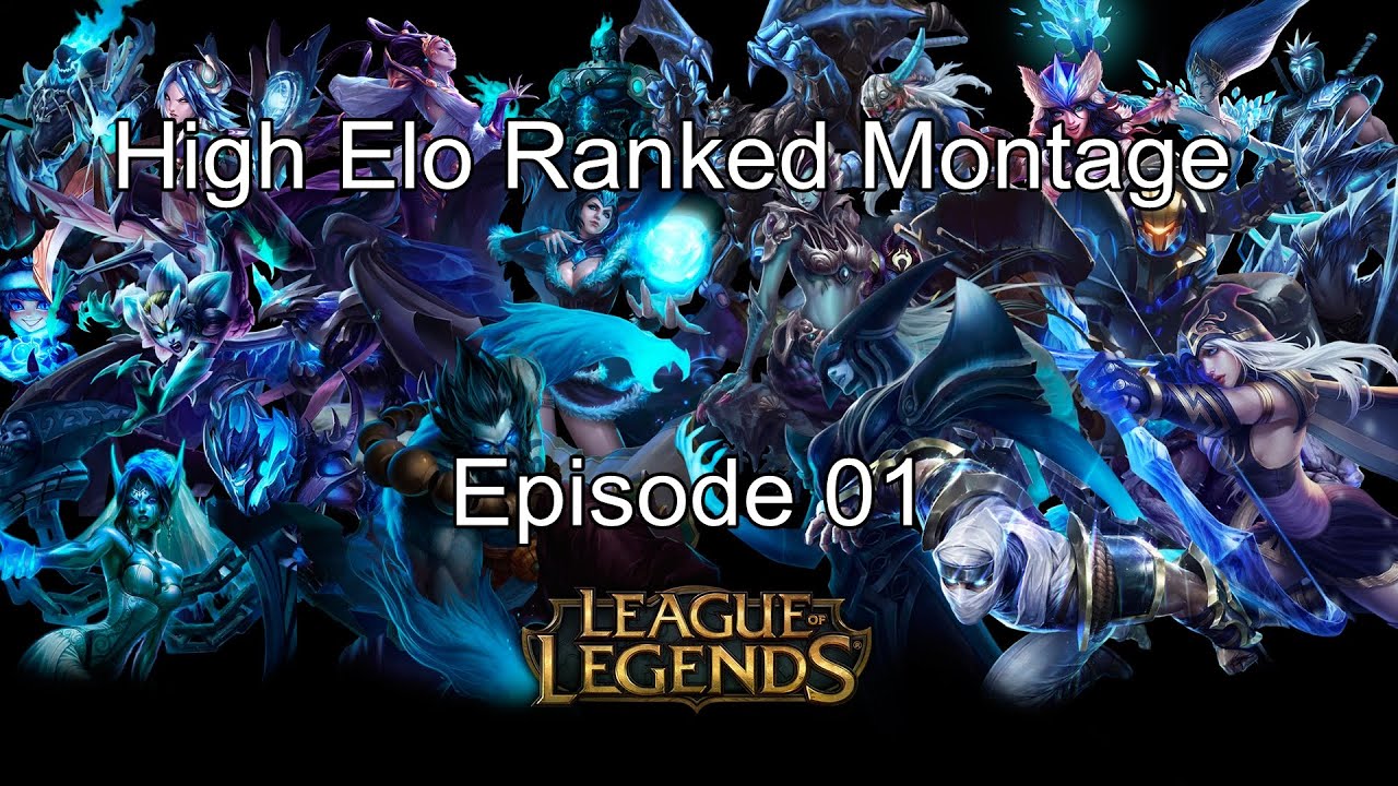 League of Legends High Elo ranked Montage - YouTube