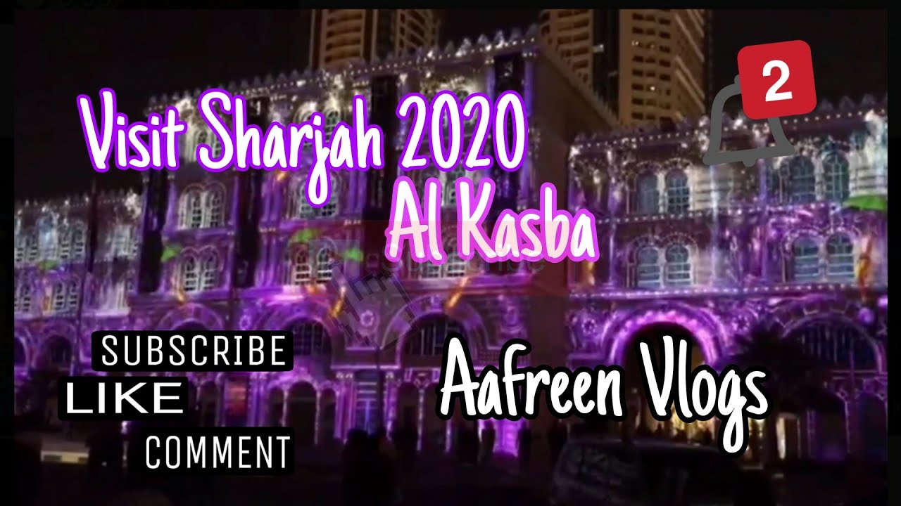 Visit Sharjah 2020 Al Kasba Sharjah UAE street view vlog || Aafreen Vlogs - YouTube