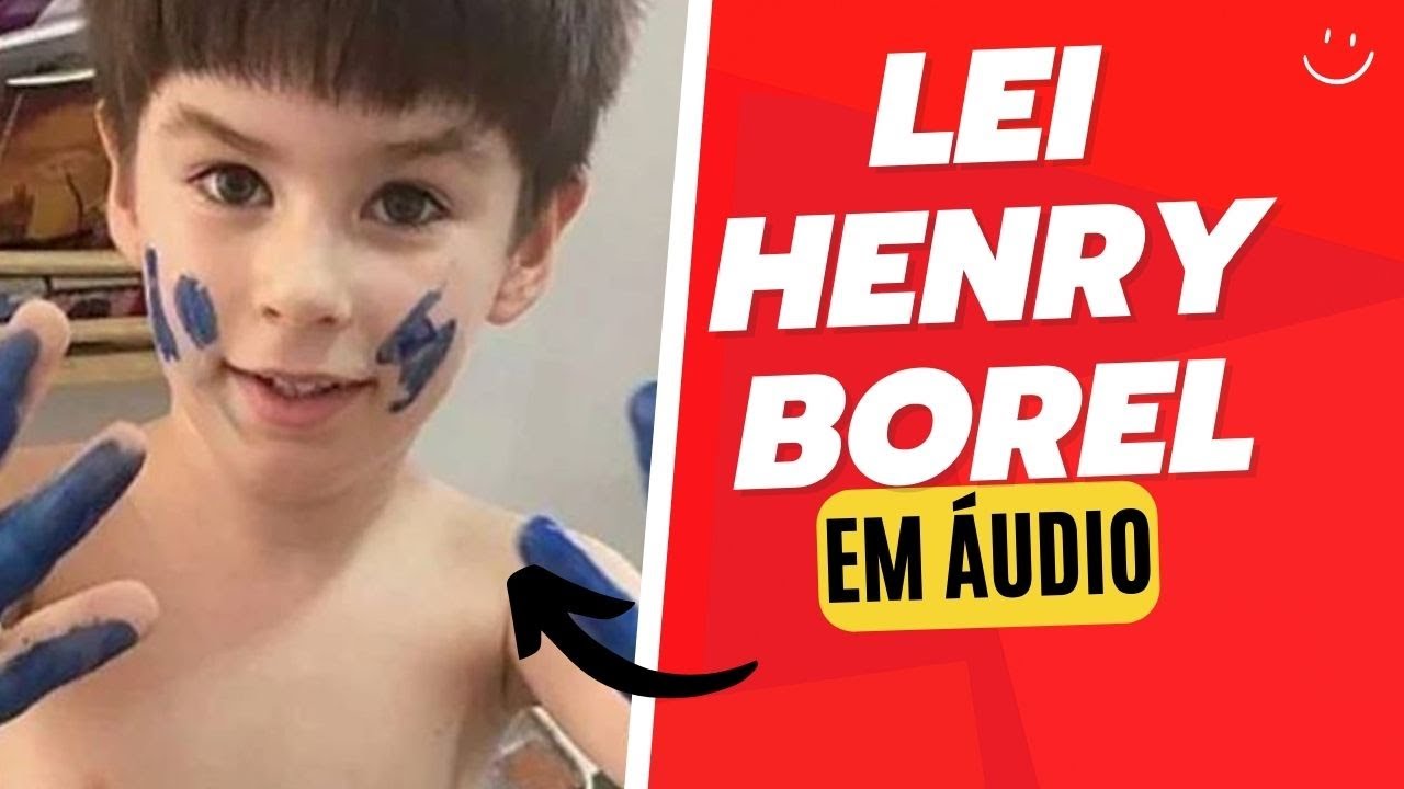 LEI HENRY BOREL (Nº 14.344, DE 24 DE MAIO DE 2022): ÁUDIO COMPLETO ...