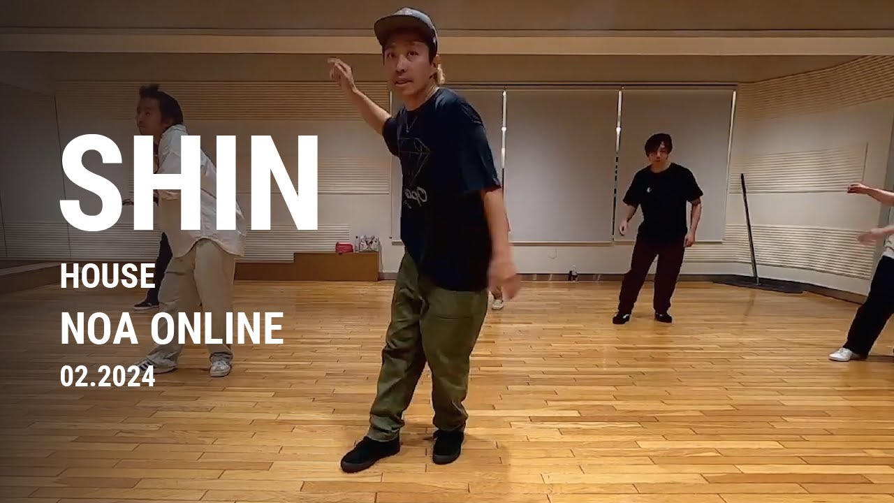SHIN - HOUSE Dance Class / NOA ONLINE DANCE 2024.02 - YouTube