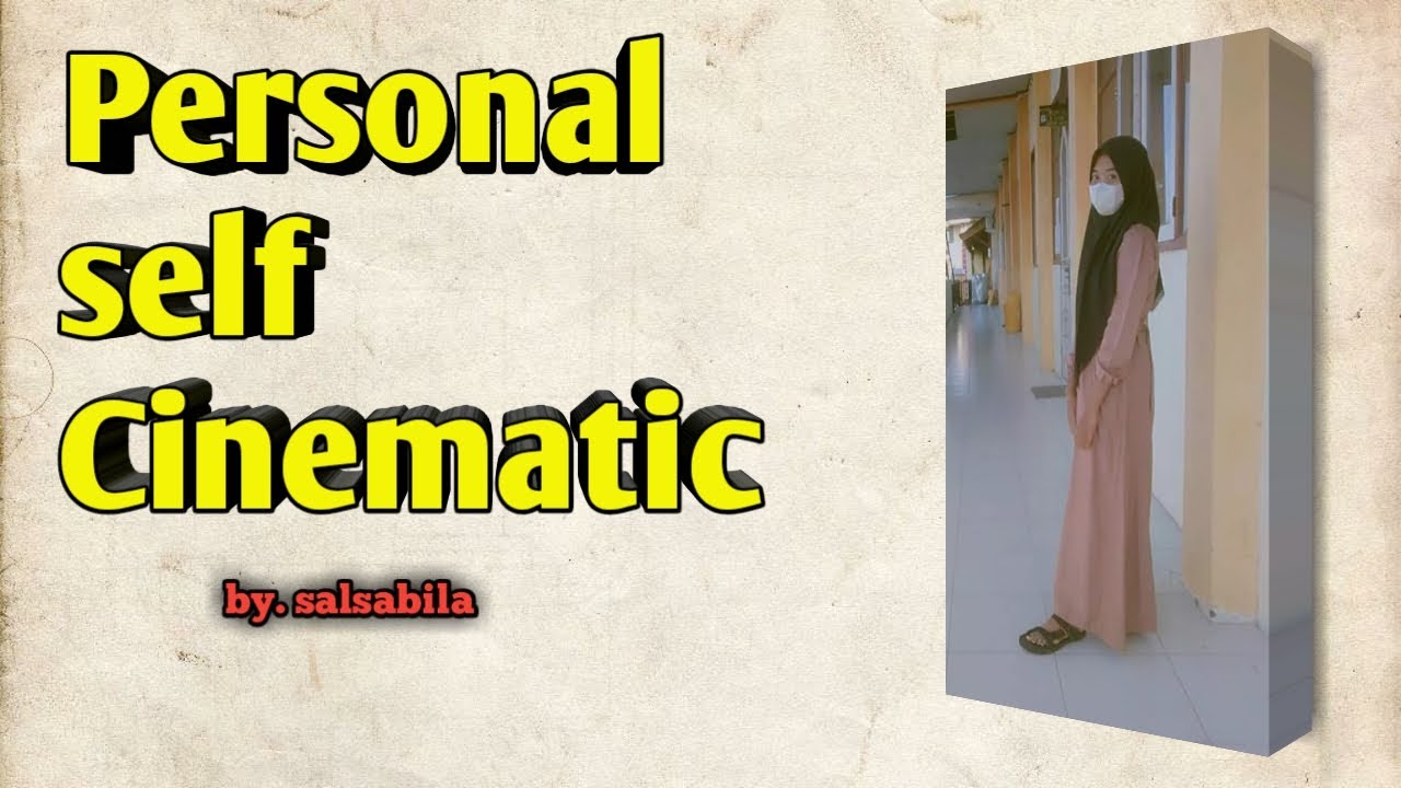 personal self cinematic - YouTube