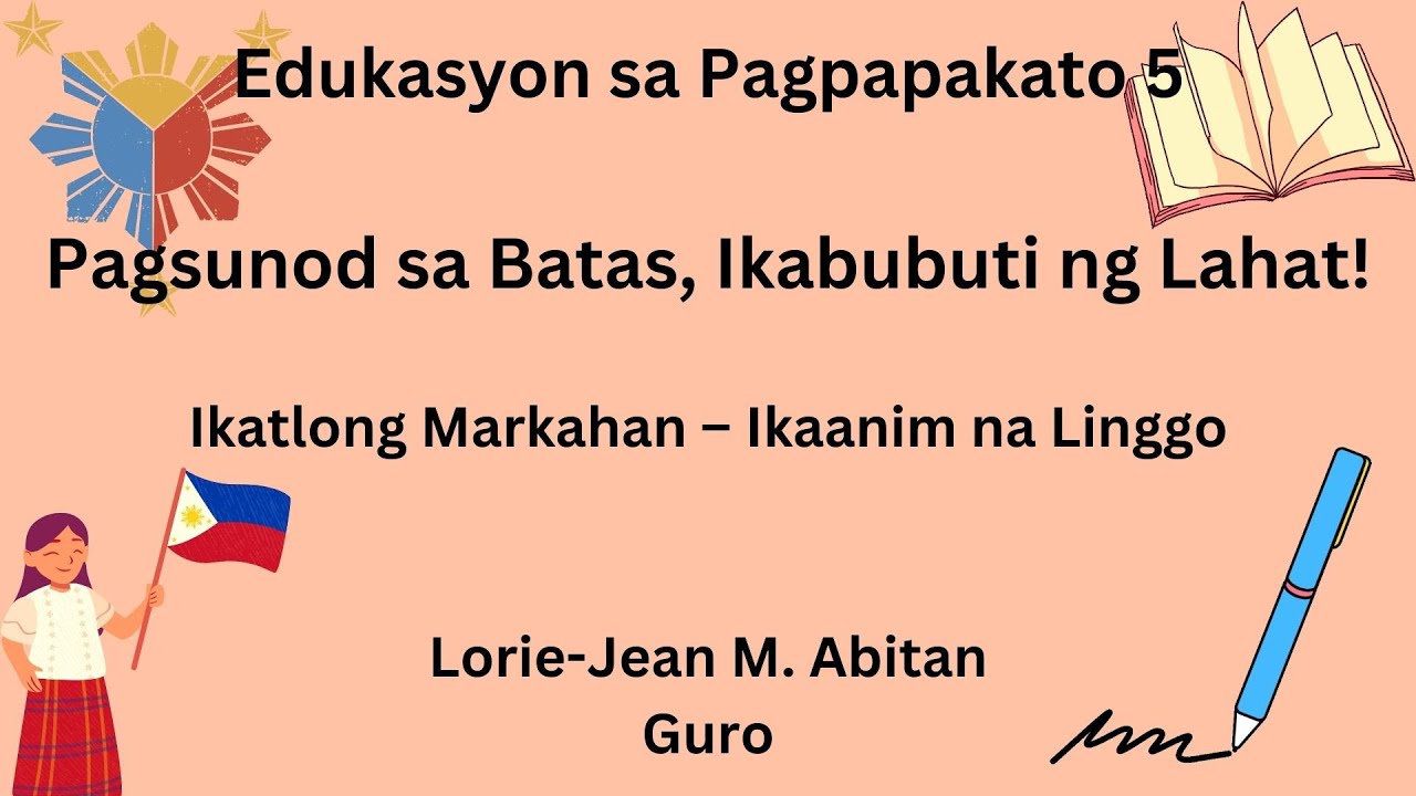 Kwarter 3_Ikaanim na Linggo_ Pagsunod sa Batas, Ikabubuti ng Lahat ...