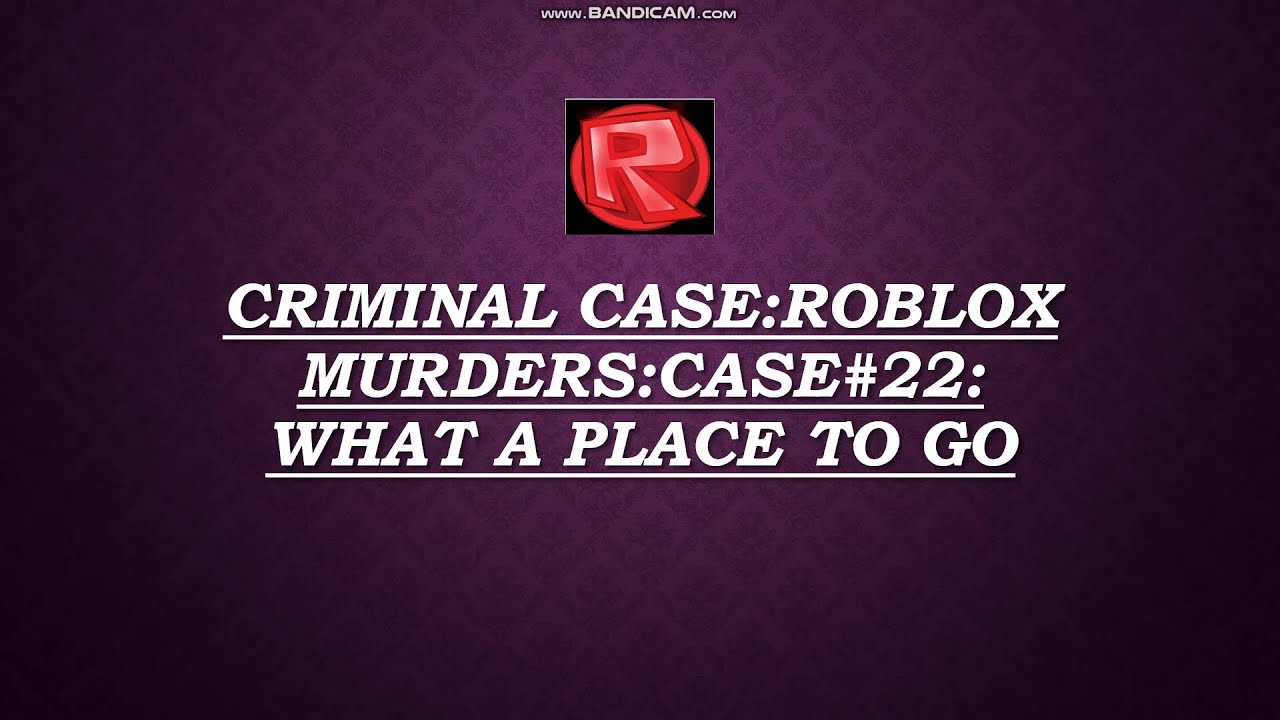 Criminal Case: Roblox Murders: Case#22 - YouTube