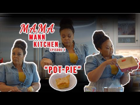 MAMA MANN'S KITCHEN Ep.1 MAMA'S POT PIE | MannTv