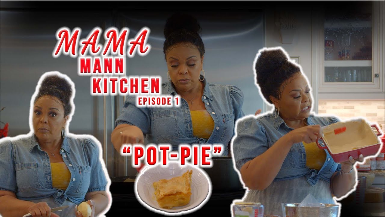 MAMA MANN'S KITCHEN Ep.1 MAMA'S POT PIE | MannTv - YouTube