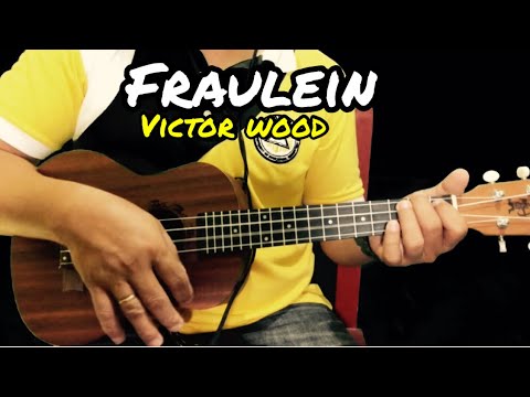 Fraulein - Victor Wood | Ukulele Tutorial With Lyrics and Chords - YouTube