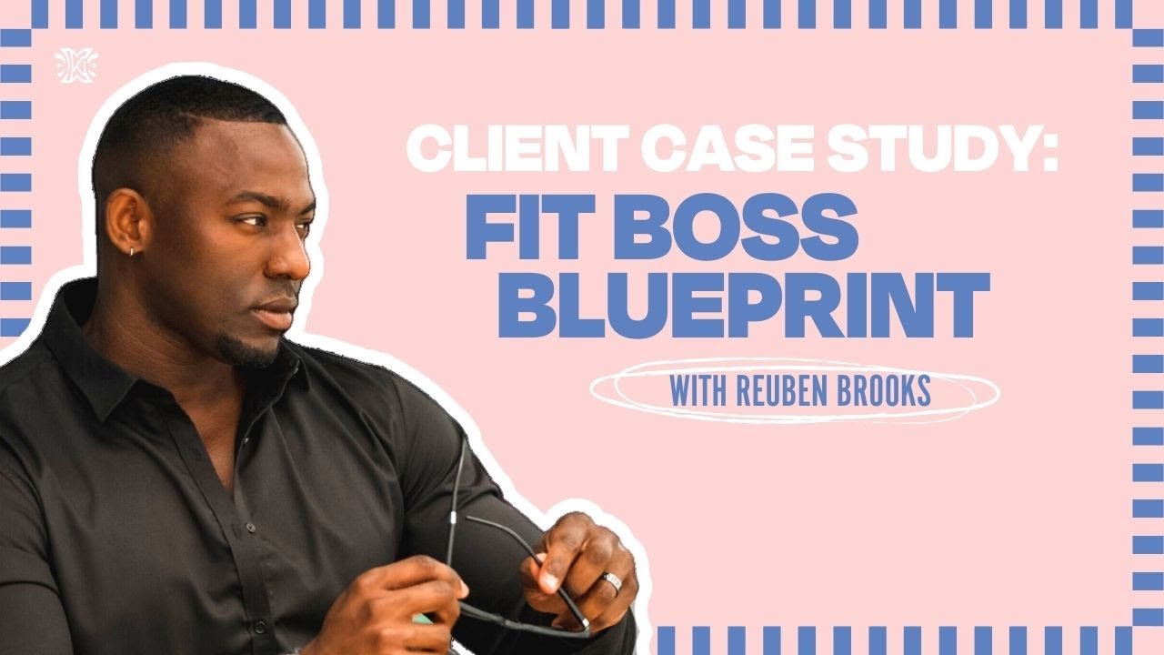 Client Case Study: Fit Boss Blueprint with Reuben Brooks - [Ep. 142 ...