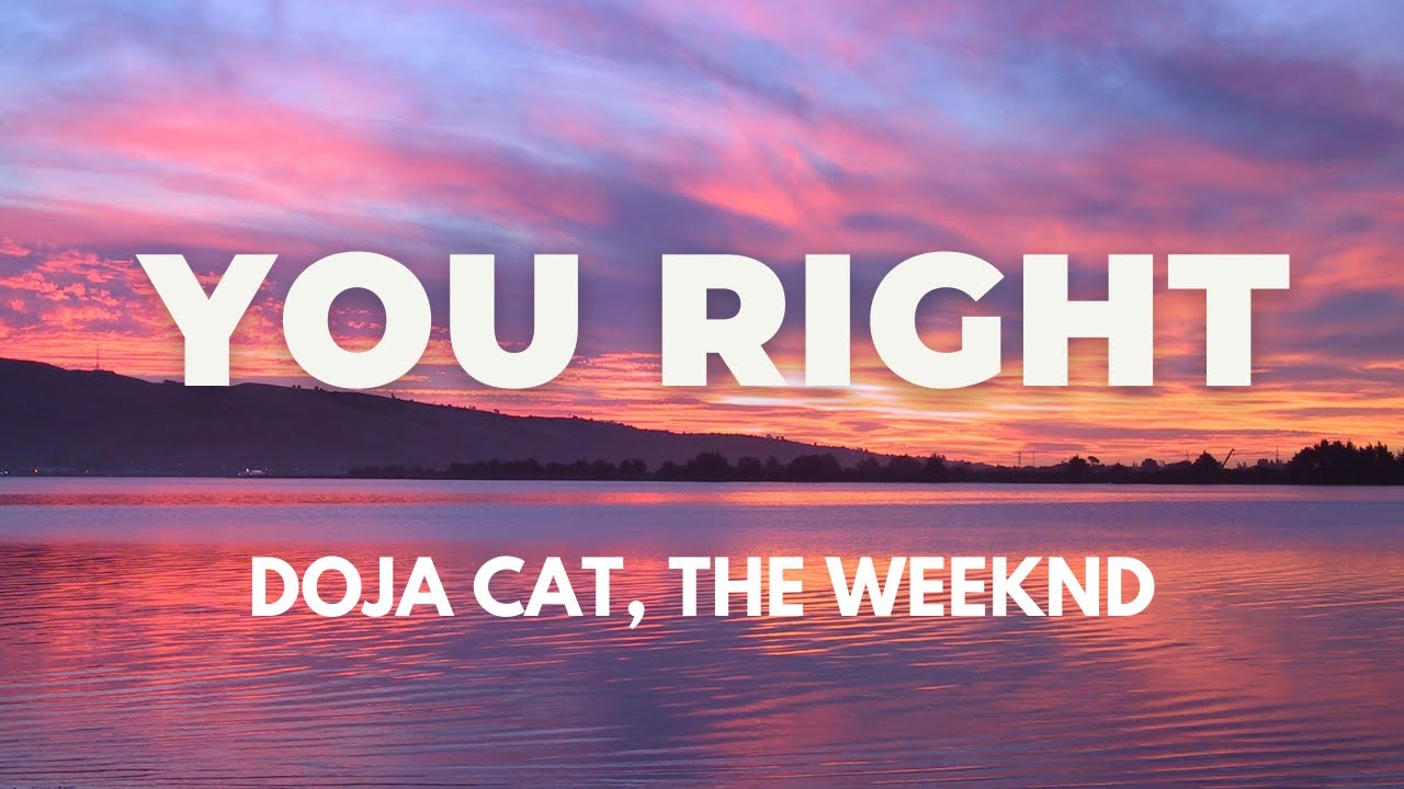 Doja Cat, The Weeknd - You Right (Lyrics) - YouTube