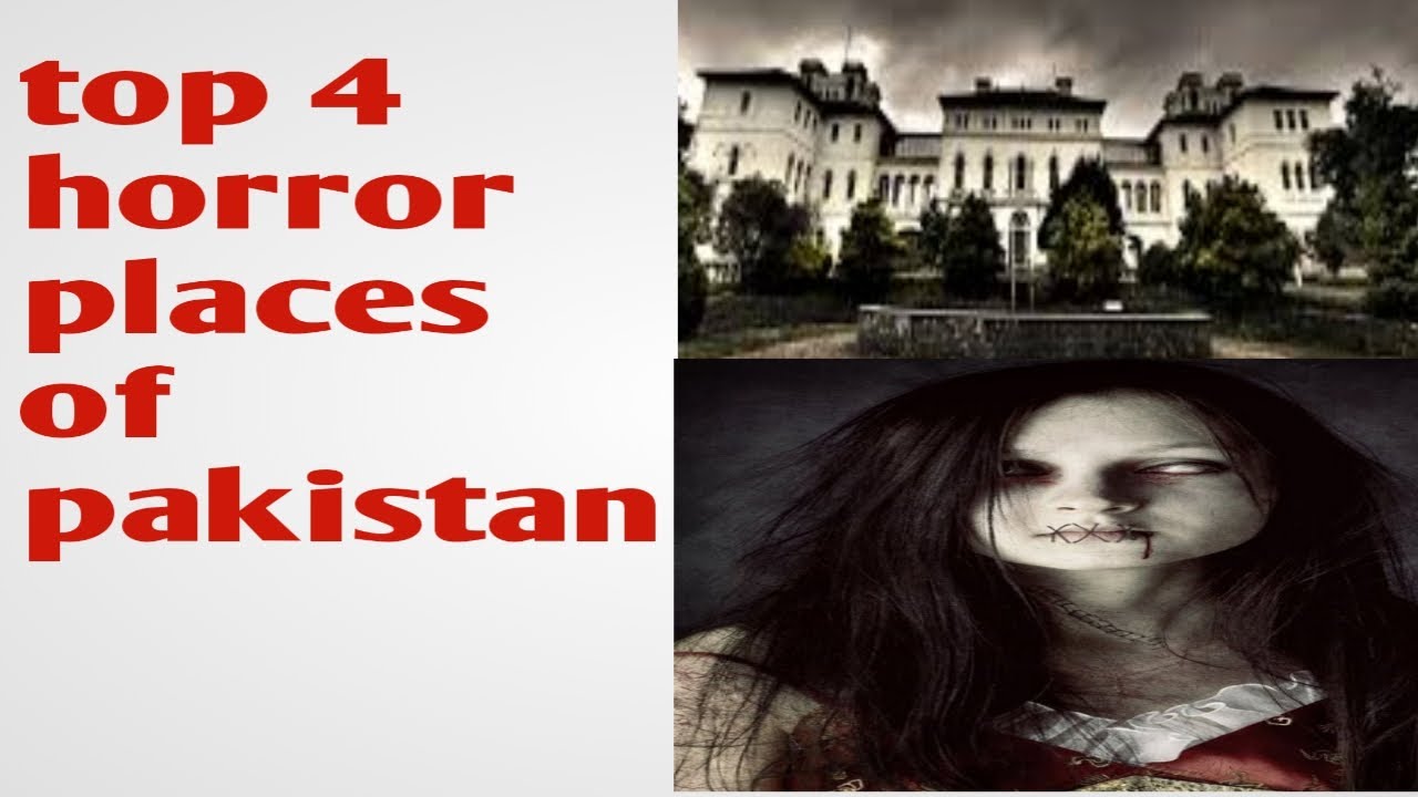top 4 horror places of pakistan/ top haunted places - YouTube
