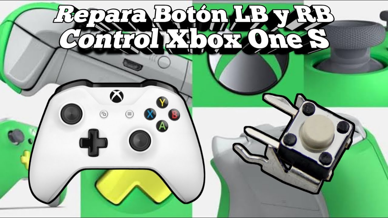 Repara Boton LB y RB Control Xbox One S - YouTube