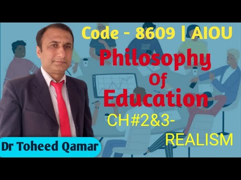 Educational Philosophy code (8609) Unit# 2& 3 #realism |AIOU - YouTube