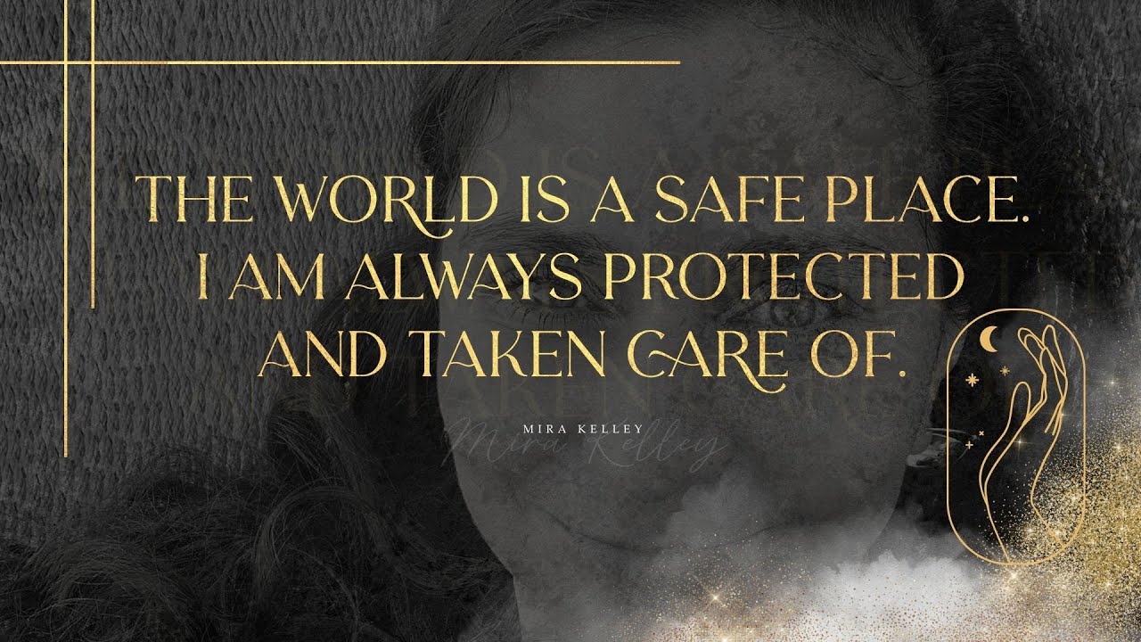 I am Safe and Protected Affirmations | Mira Kelley - YouTube