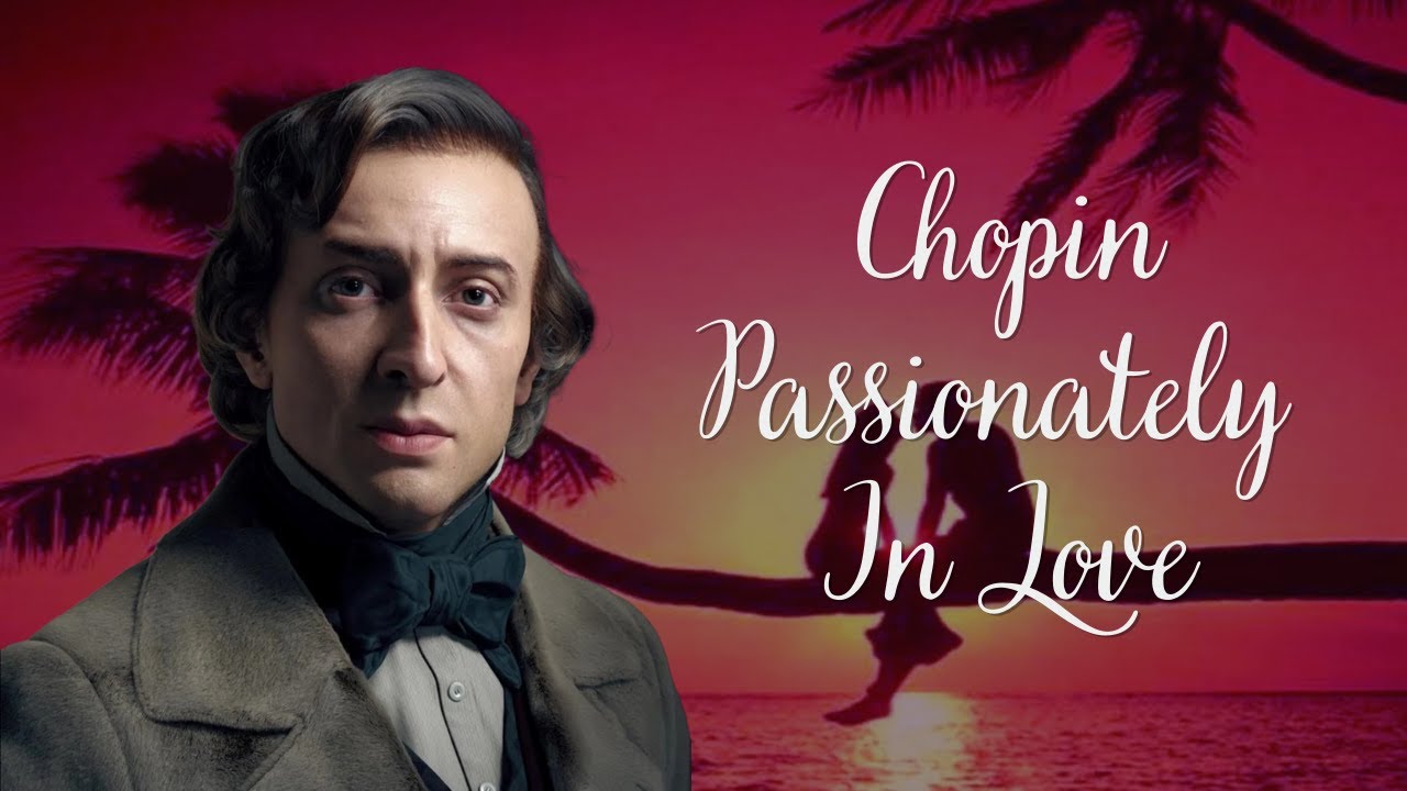 Chopin Passionately in Love | Music and Elizabeth - YouTube