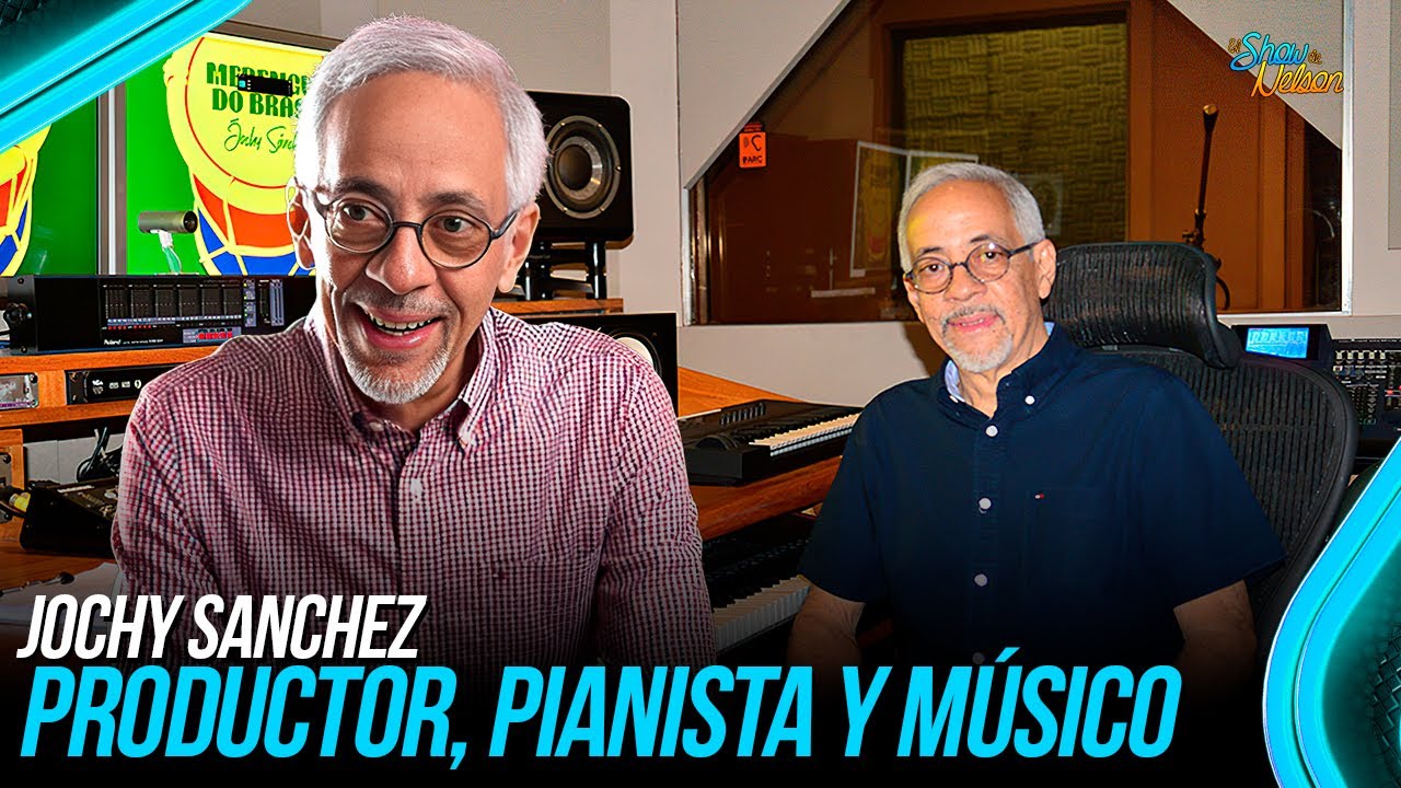 JOCHY SANCHEZ, PRODUCTOR, PIANISTA Y MÚSICO (ENTREVISTA) | SHOW DE ...