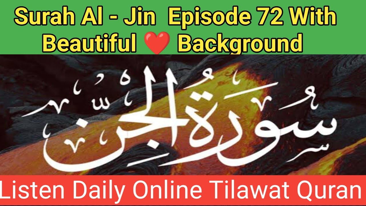 Surah Al - Jinn Episode 72 Full HD } with beautiful background{ Listen ...