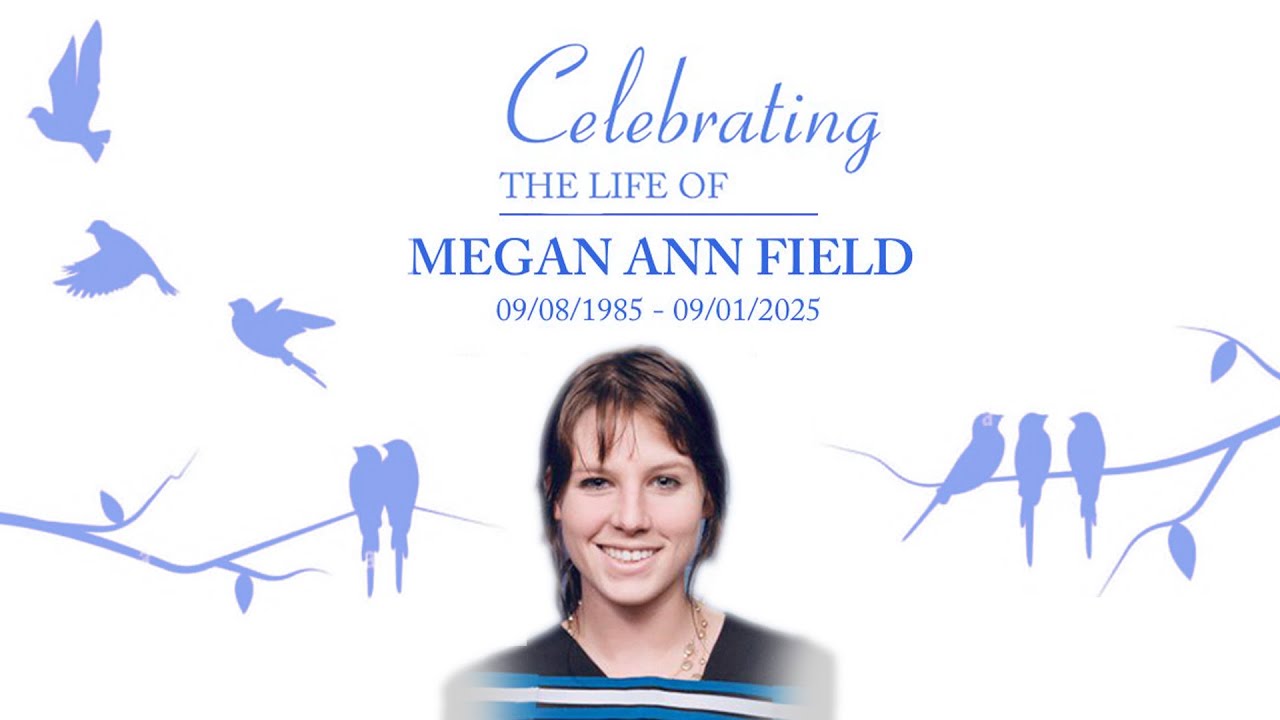 Celebrating the Life of Megan Ann Field - YouTube