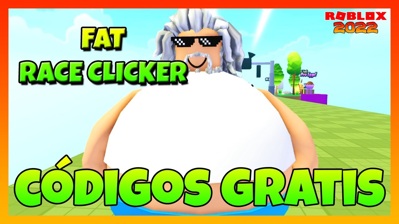 👍CODIGOS GRATIS de FAT RACE CLICKER 👍 Códigos de Roblox 👍 2022 👍 ...