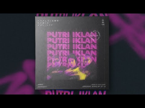 ST 12 - Putri Iklan (Koplo is Me Remix)