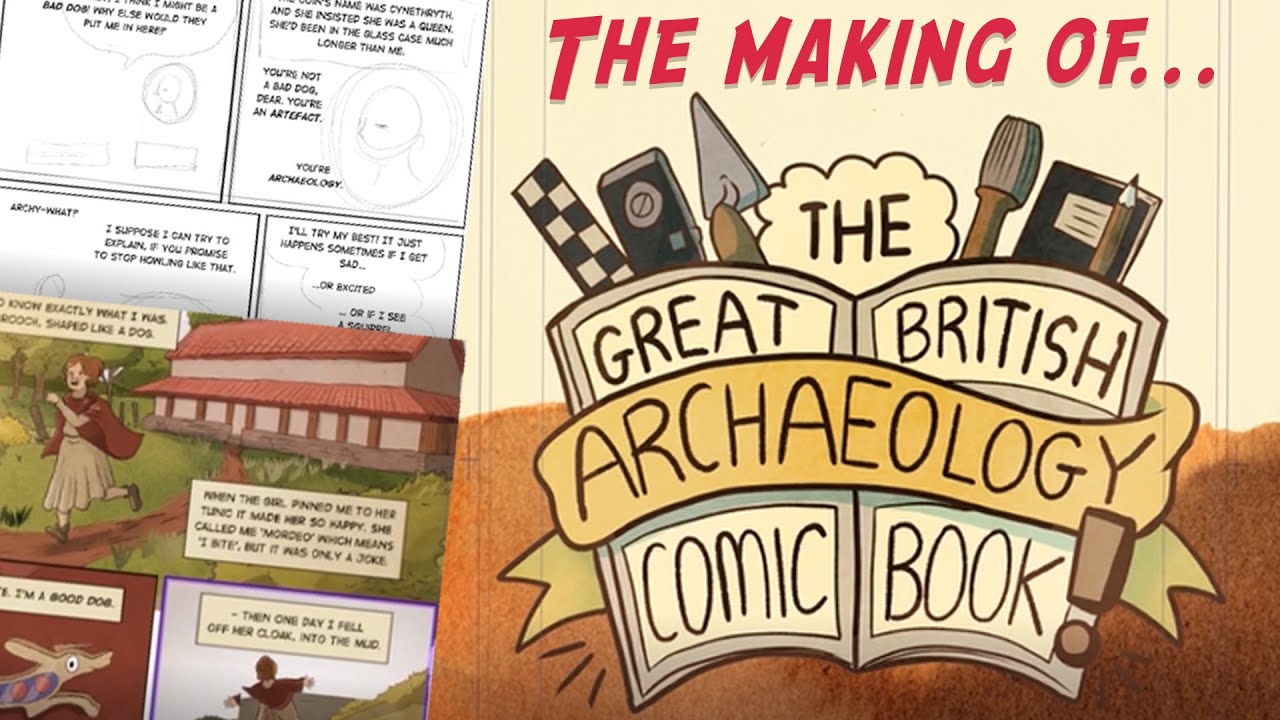 The making of the Great British Archaeology Comic Book - YouTube