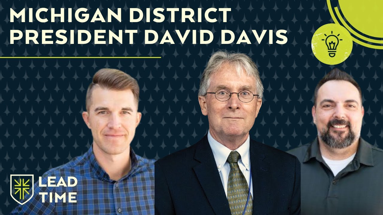 Michigan District President David Davis on the State of the LCMS in ...