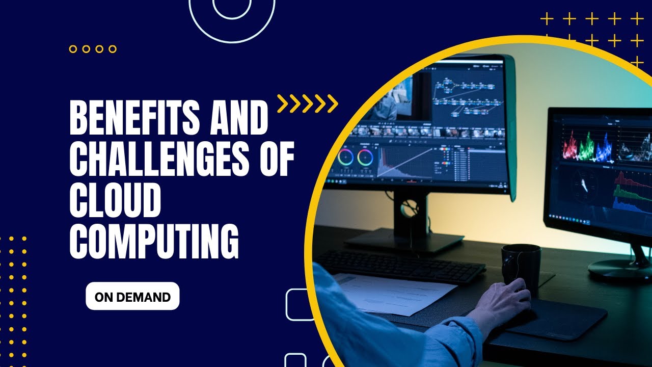 Benefits and Challenges of Cloud Computing - YouTube