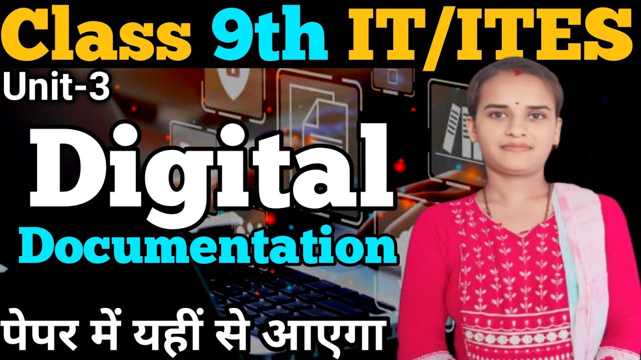 Class 9th IT/ITES Unit-3 | Digital Documentation | Part-1 | डिजिटल ...