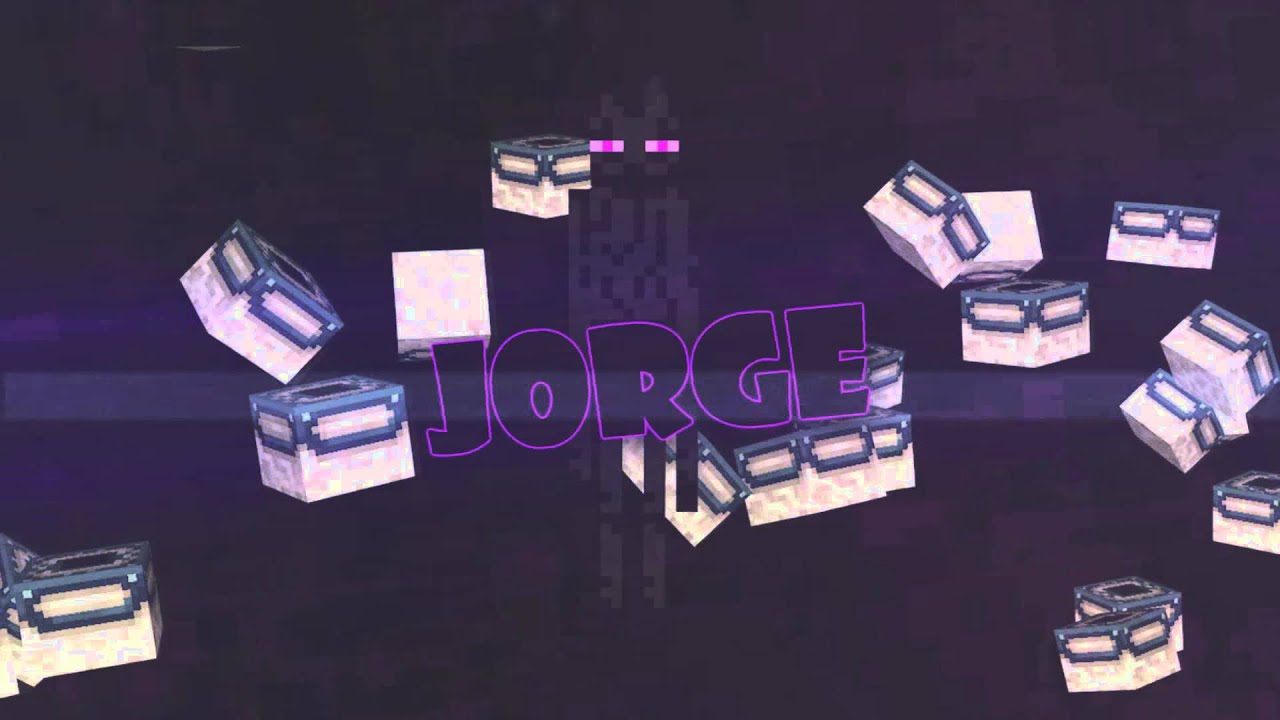 MY INTRO | (Jorge) | El enderman de youtube! :D | Primer vídeo - YouTube