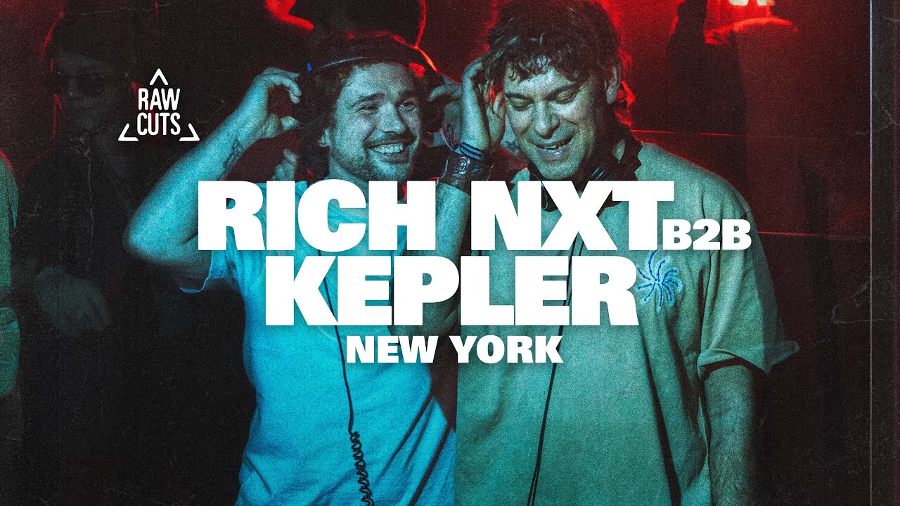 Rich NXT b2b Kepler | NYC Extended Set | RAW CUTS - YouTube