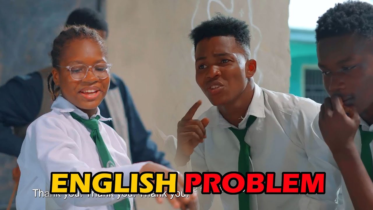 English Problem - Africa's Worst Class video | Aunty Success ...