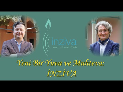 Yeni Bir Yuva ve Muhteva: İNZİVA