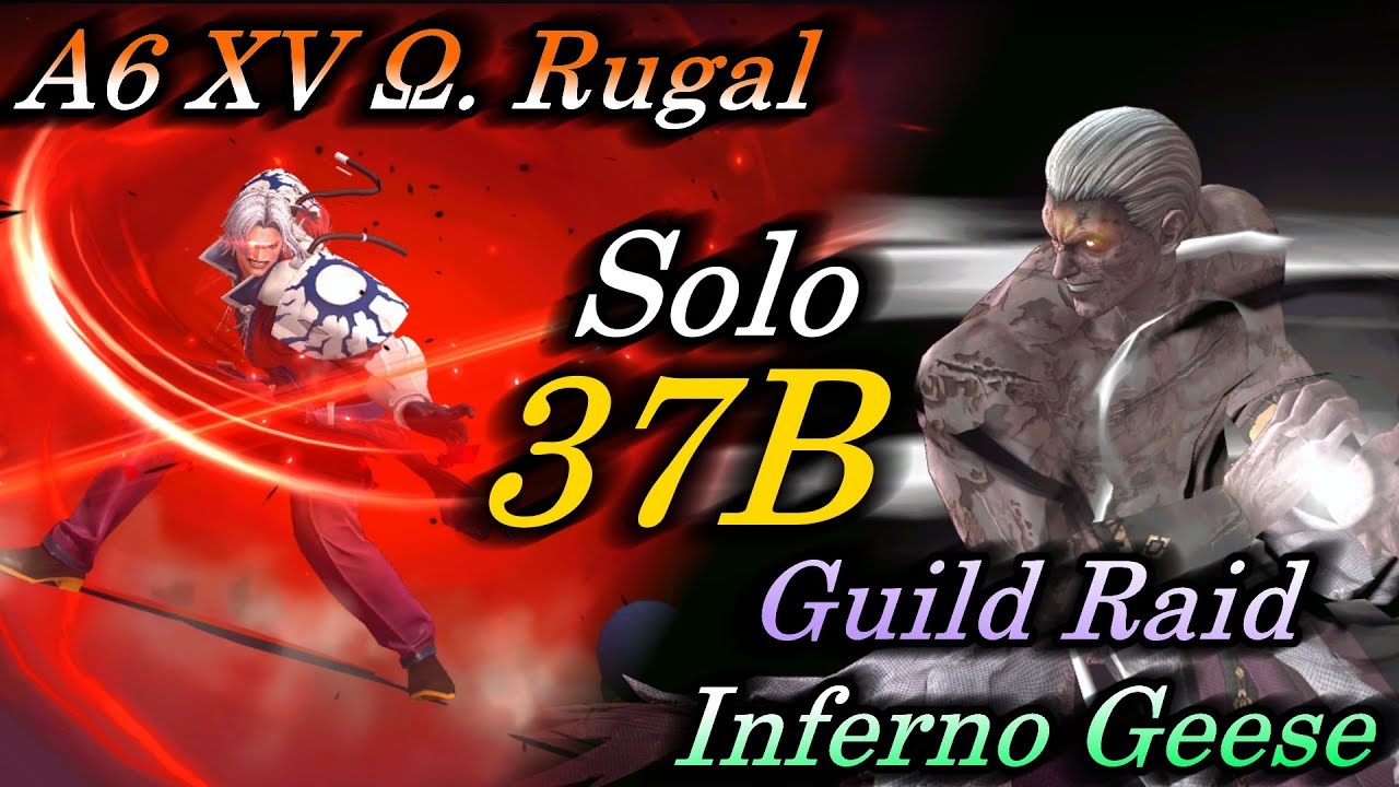 「KOF ALL STAR」Guild Raid Inferno Geese A6 XV Ω Rugal SOLO 37B - YouTube