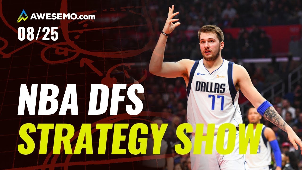 NBA DFS Strategy Show Tuesday 8/25: DraftKings, SuperDraft, FanDuel - YouTube