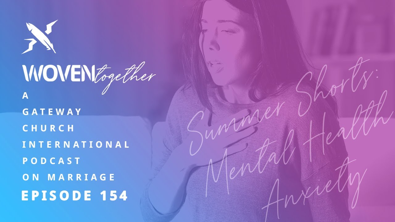 Woven Together Podcast | Episode 154: Summer Shorts: Mental Health ...