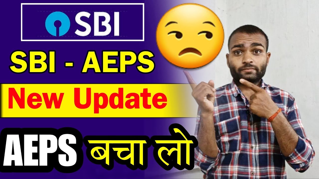 Aeps new update 2023 today | Sbi aeps new update 2023 mein | State bank ...